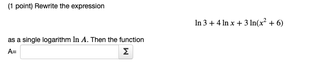 Solved (1 point) Rewrite the expression ln3+4lnx+3ln(x2+6) | Chegg.com