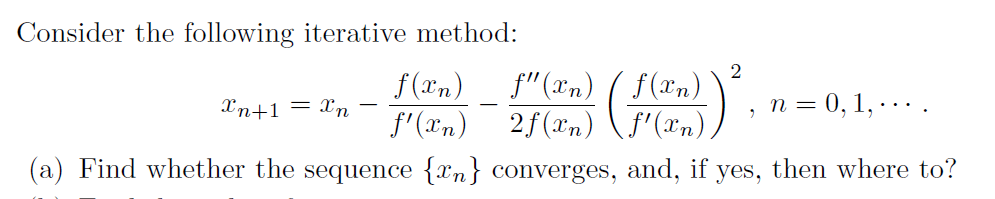 Solved Consider the following iterative method: | Chegg.com
