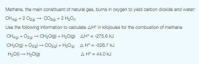 Solved Methane, the main constituent of natural gas, burns | Chegg.com