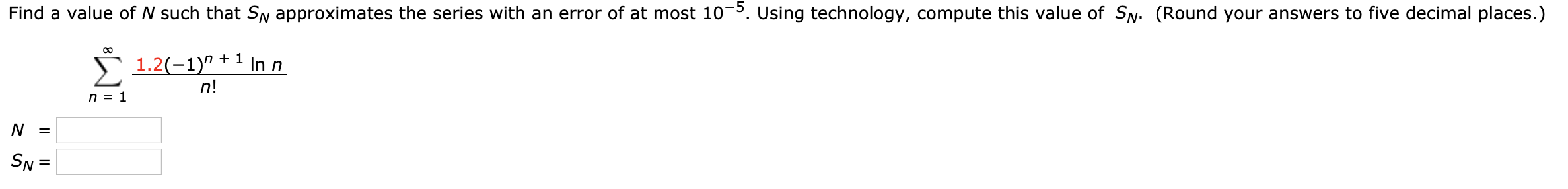 Solved Find a value of N such that Sn approximates the | Chegg.com