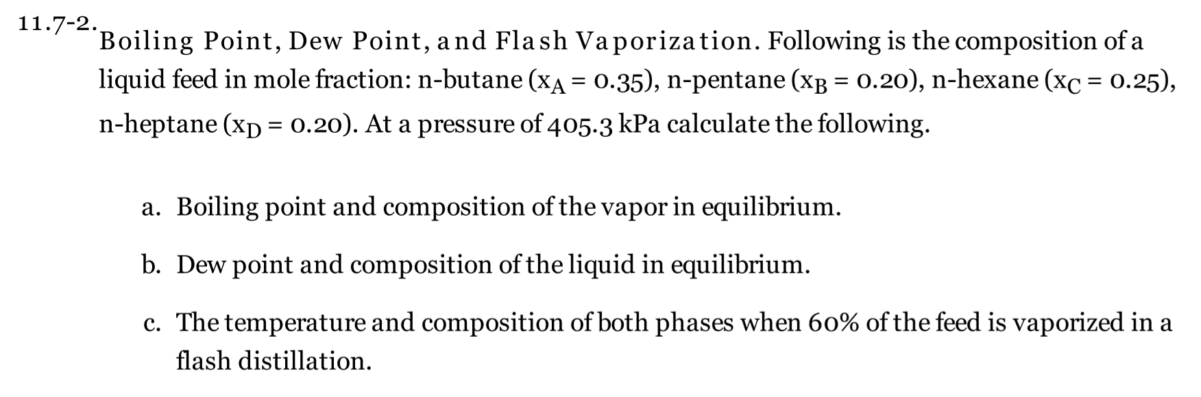 Solved 11.7-2. Boiling Point, Dew Point, and Flash | Chegg.com
