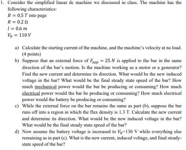 Solved 1. Consider the simplified linear dc machine we | Chegg.com Solved 1. Consider the simplified linear dc machine we | Chegg.com