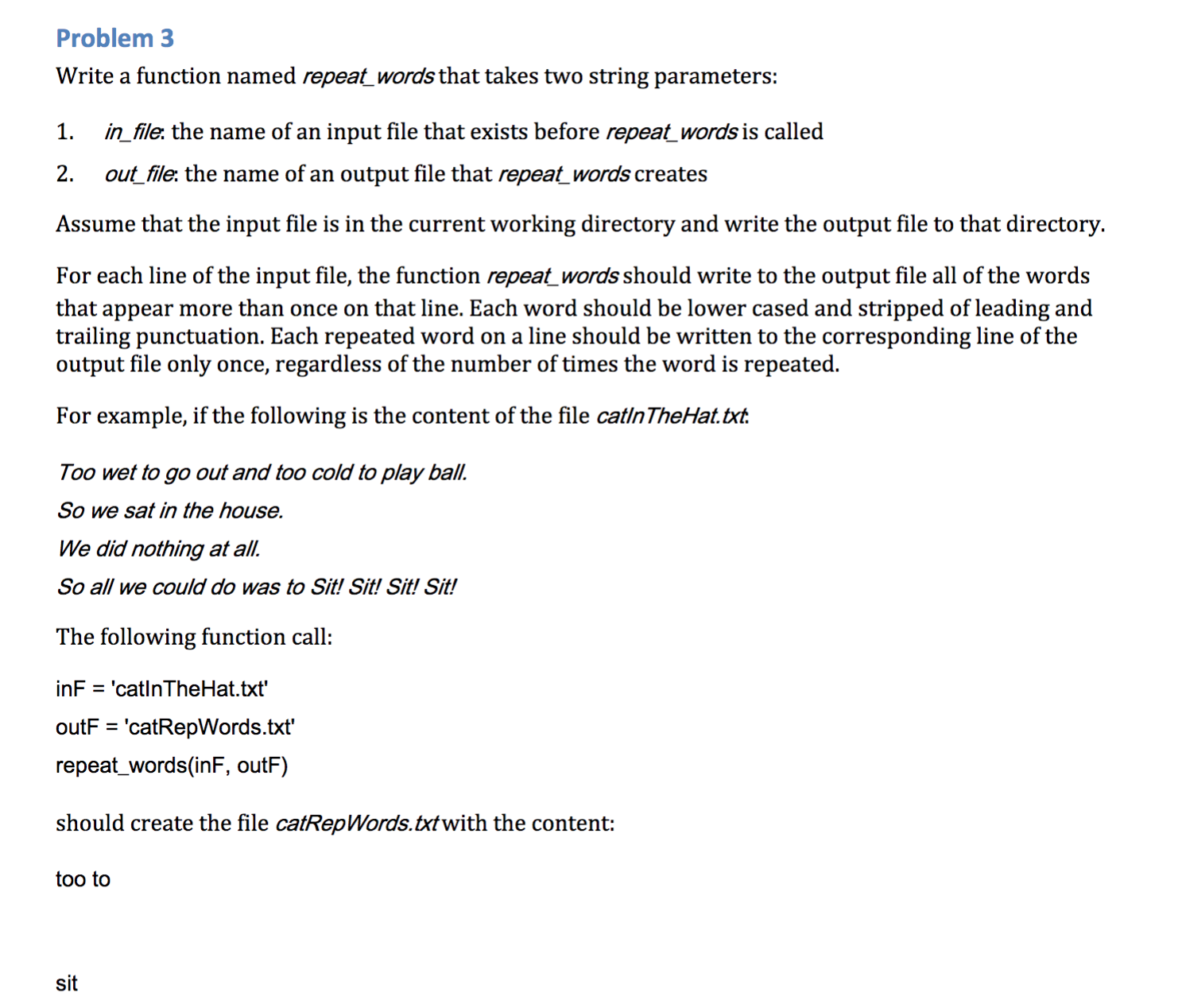 Solved Problem 3 Write a function named repeat_words that | Chegg.com