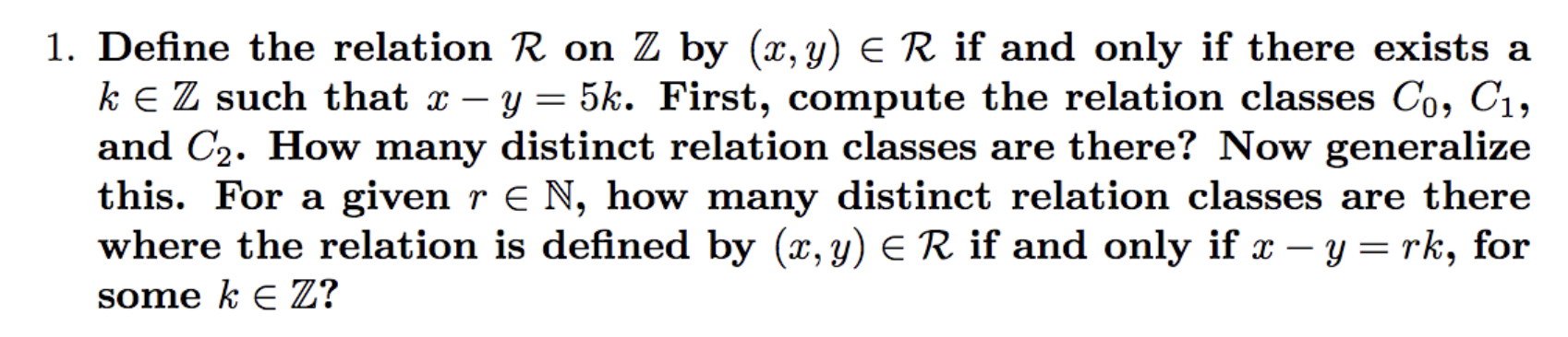 Solved 1 Define The Relation R On Z By Xy E R If And 