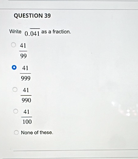 Solved QUESTION 39Write 0.bar (041) ﻿as a | Chegg.com