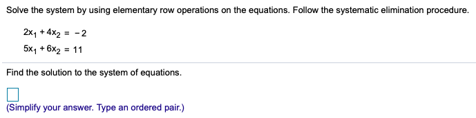 Solved Solve the system by using elementary row operations | Chegg.com