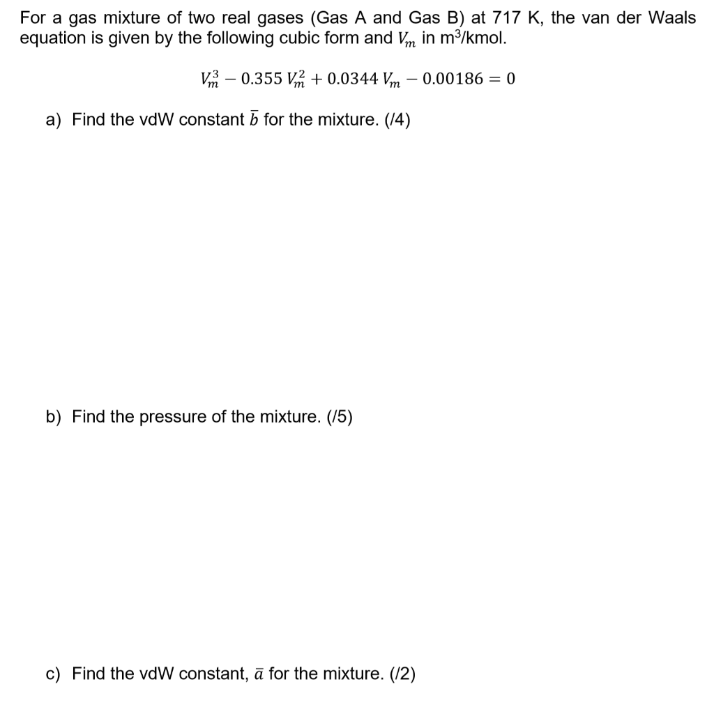 Solved For a gas mixture of two real gases (Gas A and Gas B) | Chegg.com