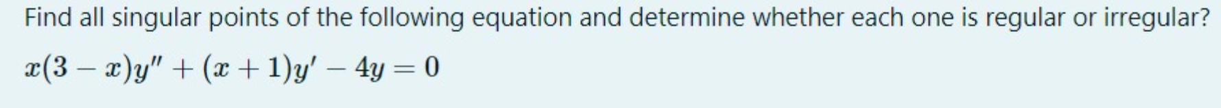 Solved Find all singular points of the following equation | Chegg.com