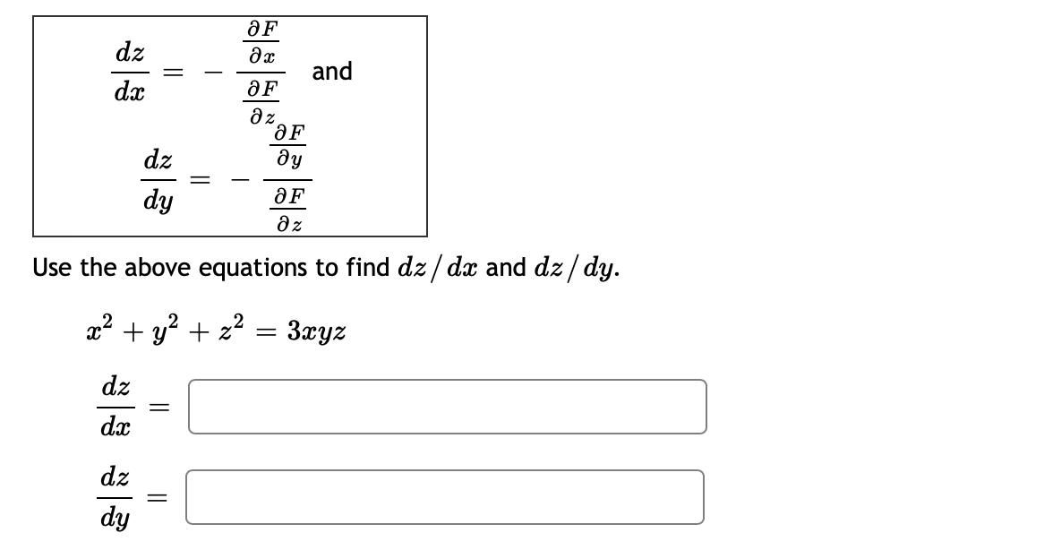 Solved dz dx = OF дх and ƏF az OF ду dz dy = - OF az Use the | Chegg.com Solved dz dx = OF дх and ƏF az OF ду dz dy = - OF az Use the | Chegg.com