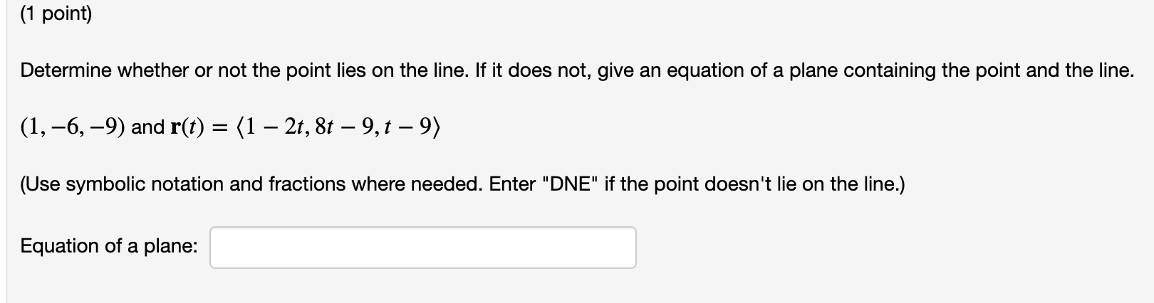 Solved (1 point) Determine whether or not the point lies on | Chegg.com