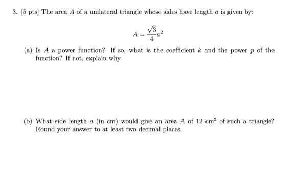 Solved 3. (5 pts) The area A of a unilateral triangle whose | Chegg.com