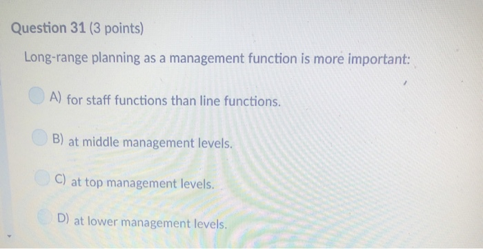 Solved Question 31 (3 points) Long-range planning as a | Chegg.com