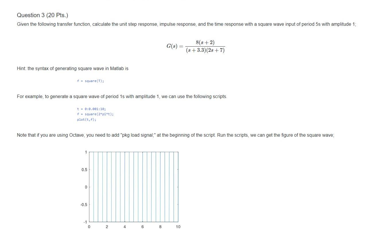 Solved Question 3 (20 Pts.) Given the following transfer | Chegg.com