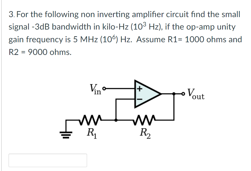 Solved 3. For the following non inverting amplifier circuit | Chegg.com