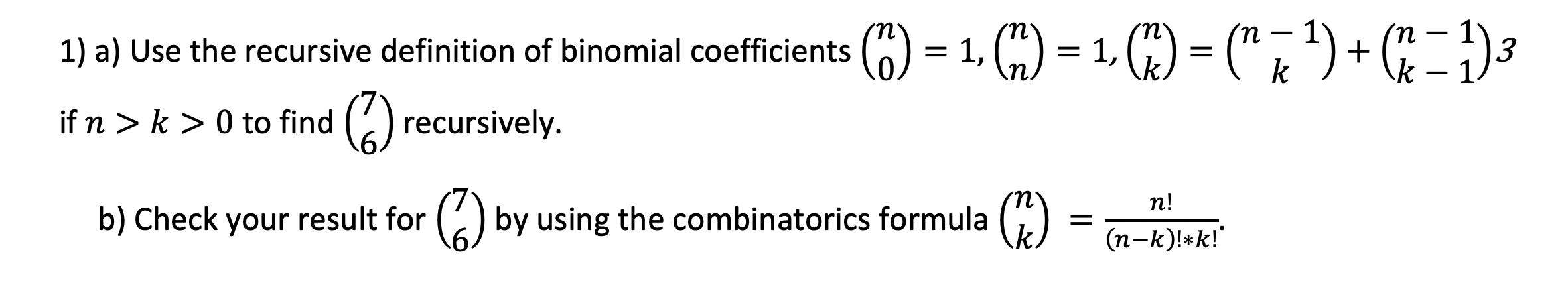Solved 1) a) Use the recursive definition of binomial | Chegg.com