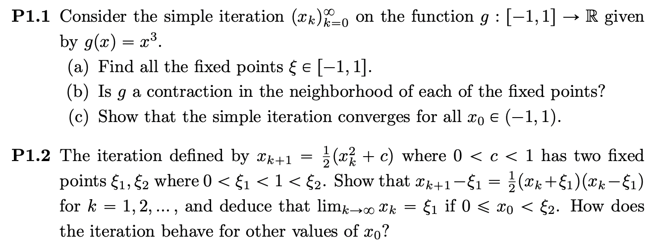 Solved O1.1 Consider the simple iteration (xk)k=0∞ on the | Chegg.com