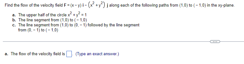 Solved Find the flow of the velocity field F=(x−y)i−(x2+y2) | Chegg.com