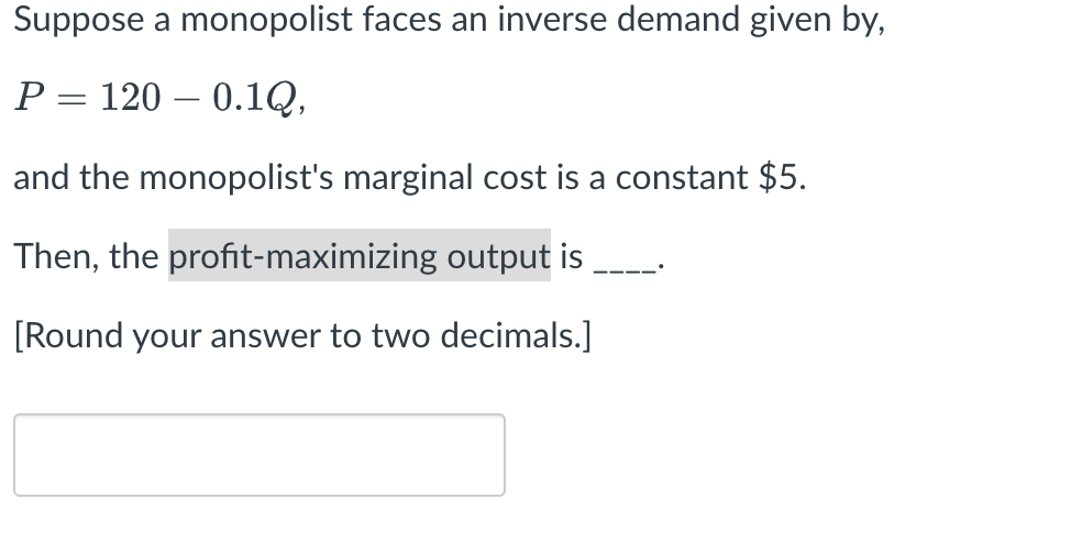 Solved Suppose a monopolist faces an inverse demand given | Chegg.com