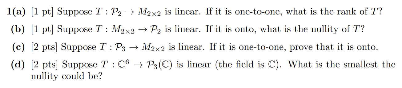 Solved 1(a)[1pt] Suppose T:P2→M2×2 is linear. If it is | Chegg.com