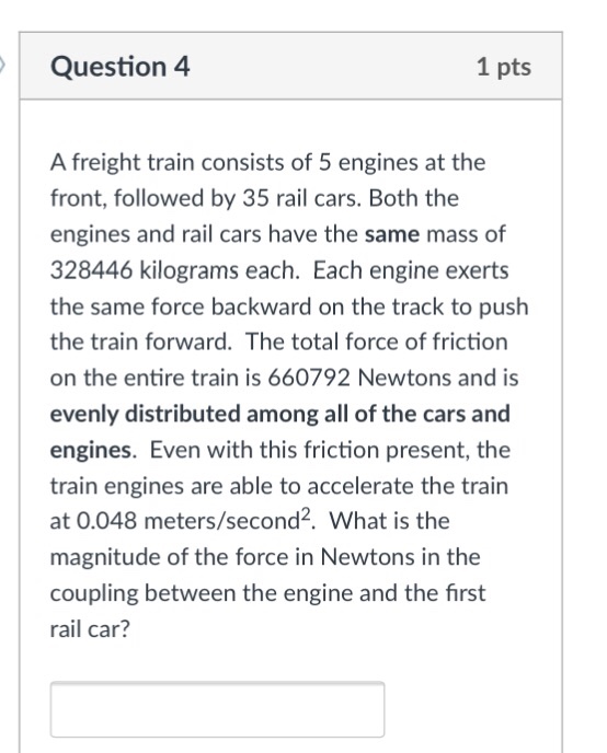 Solved Question 4 1 pts A freight train consists of 5 | Chegg.com