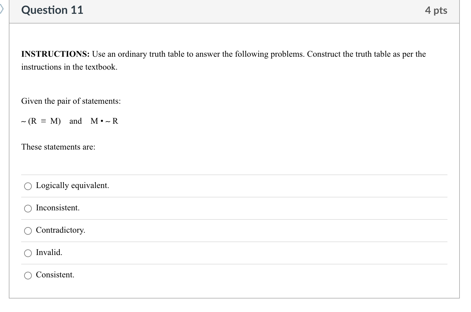 Solved Use an ordinary truth table to answer the following | Chegg.com