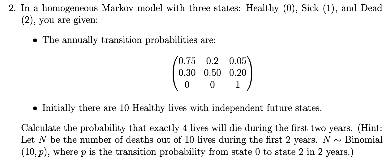 Solved 2. In a homogeneous Markov model with three states: | Chegg.com