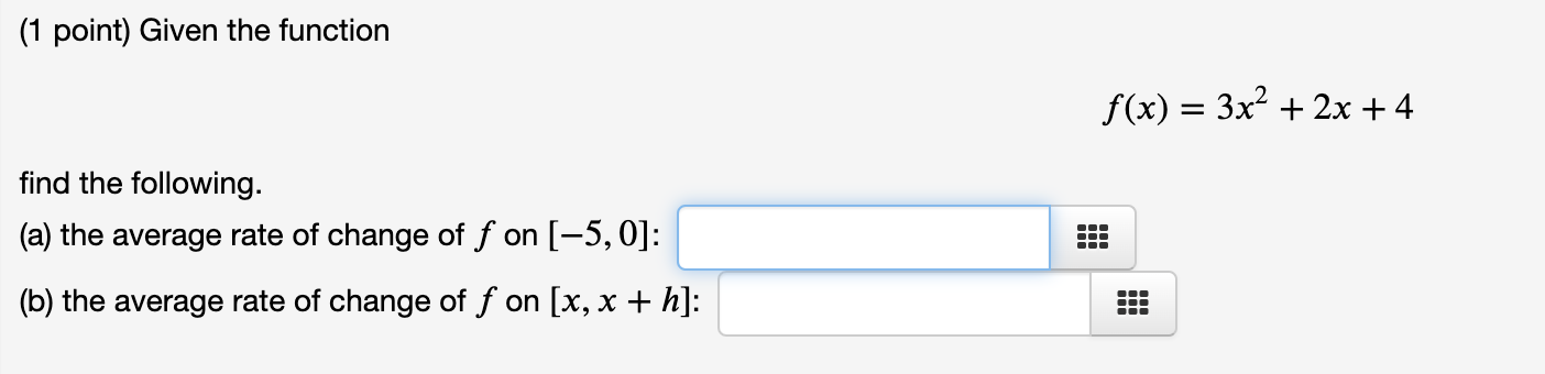 Solved (1 point) Given the function f(x)=3x2+2x+4 find the | Chegg.com