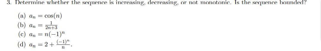 Solved 3. Determine whether the sequence is increasing, | Chegg.com