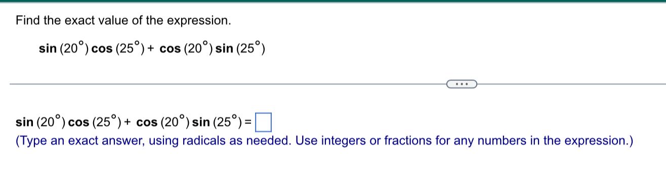 Solved Find the exact value of the expression. sin (20°) cos | Chegg.com