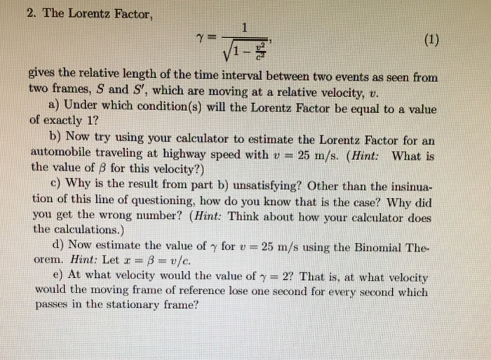 Solved 2. The Lorentz Factor, 12 gives the relative length | Chegg.com