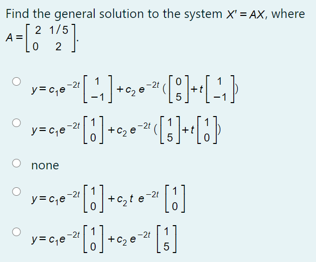 Solved Find the general solution to the system X' = AX, | Chegg.com