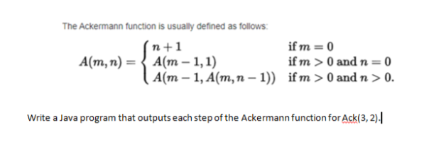 Solved The Ackermann function is usually defined as follows: | Chegg.com