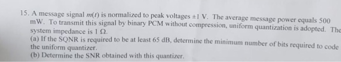 Solved 15. A message signal m() is normalized to peak | Chegg.com