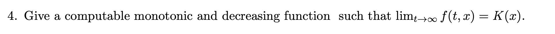 Solved 4. Give a computable monotonic and decreasing | Chegg.com