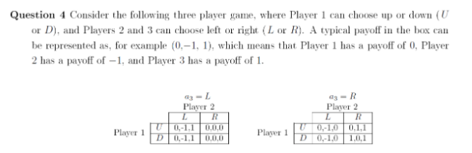 Solved Question 4 Consider the following three player game, | Chegg.com