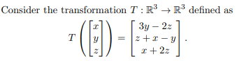 Solved Consider the transformation T:R3→R3 defined as | Chegg.com