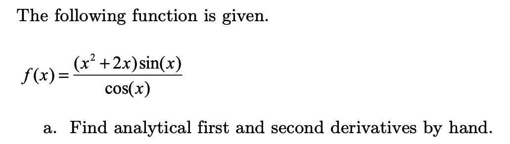 Solved The following function is given. | Chegg.com