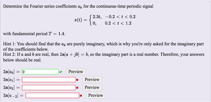Solved Determine The Fourier Series Coefficients Ak For The