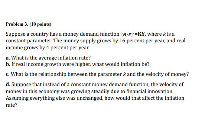 Solved Problem 3. (10 ﻿points)Suppose a country has a money | Chegg.com
