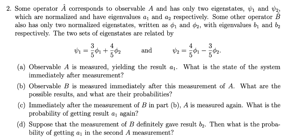 Solved 2. Some operator A corresponds to observable A and | Chegg.com