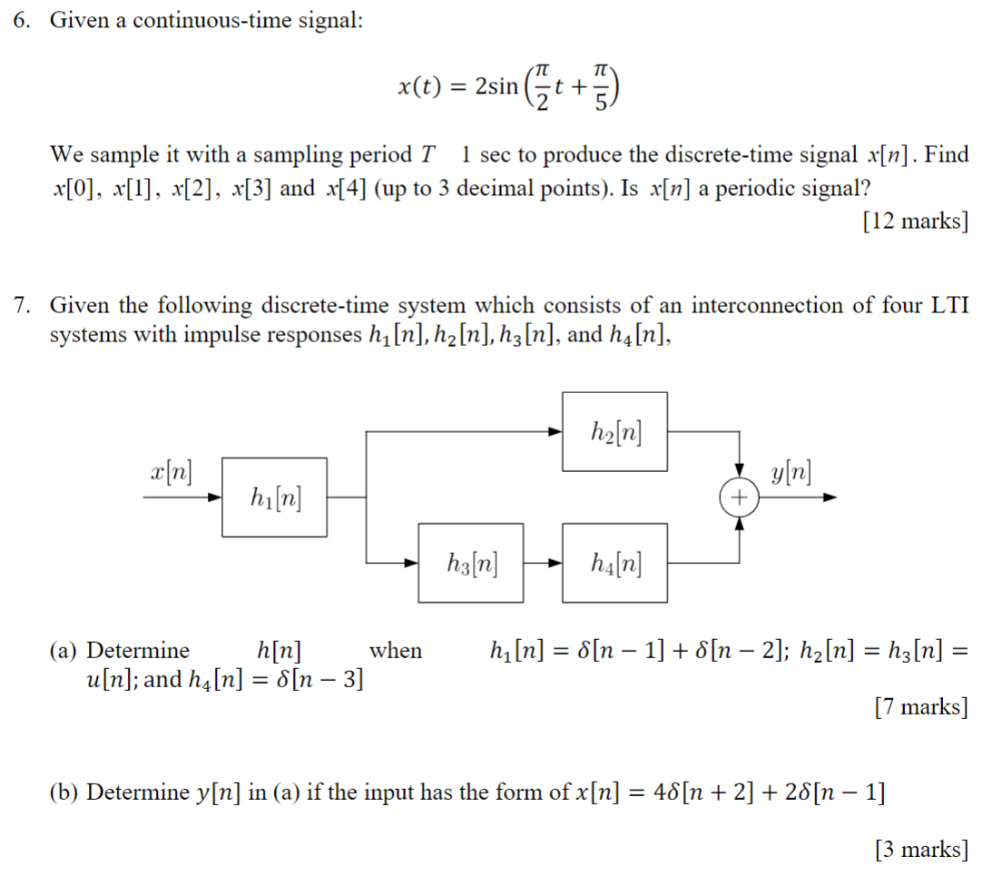 Solved 6. Given a continuous-time signal: x(t)=2sin(2πt+5π) | Chegg.com