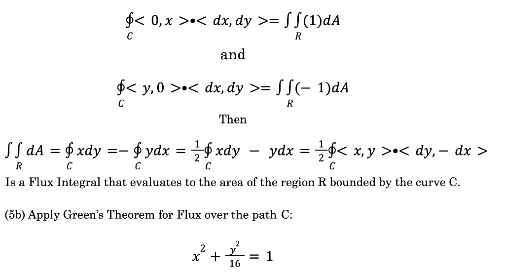 Solved ∮C ⋅=∬R(1)dA and ∮C∙=∬R(−1)dA Then | Chegg.com