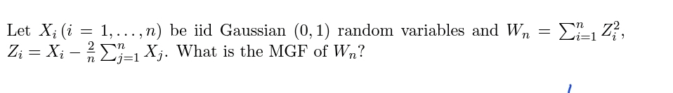 Solved Let Xi(i=1,…,n) be iid Gaussian (0,1) random | Chegg.com