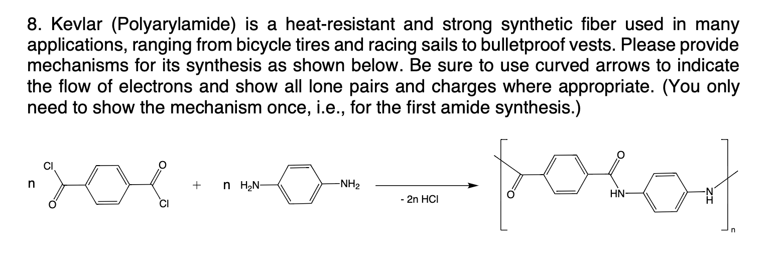Solved 8. Kevlar (Polyarylamide) is a heat-resistant and | Chegg.com