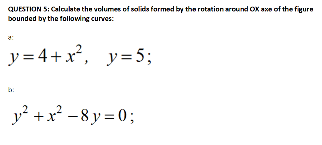 Solved Calculate the volume of solids formed by the rotation | Chegg.com