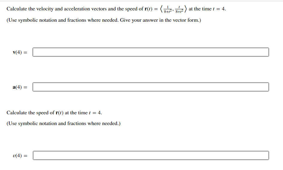 Solved Calculate the velocity and acceleration vectors and | Chegg.com