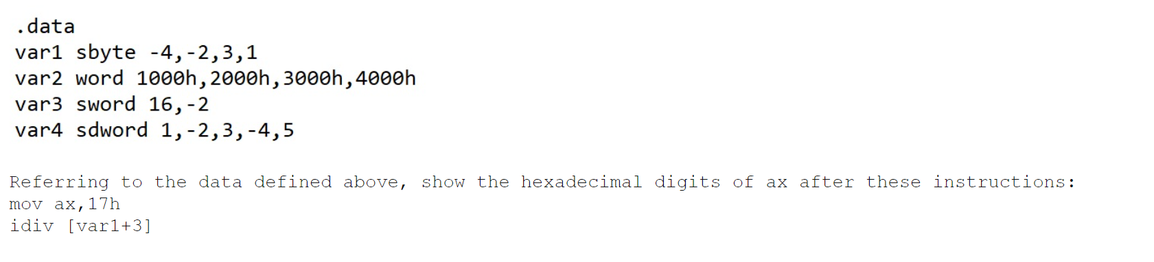 Solved .data var1 sbyte -4,-2,3,1 var2 word 1000h, 2000h, | Chegg.com