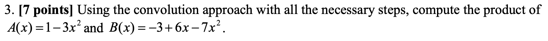 Solved 3. [7 points] Using the convolution approach with all | Chegg.com