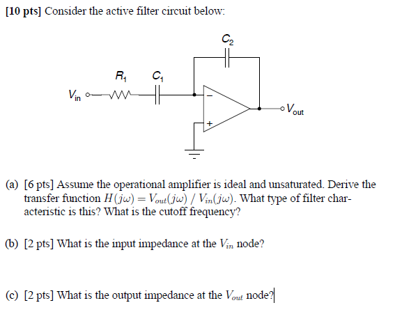 Solved [10 pts] Consider the active filter circuit below: cz | Chegg.com