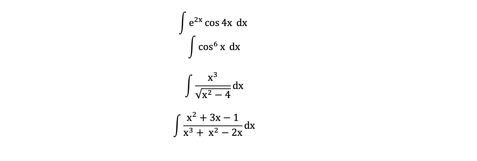 Solved ∫e2xcos4xdx∫cos6xdx∫x2−4x3dx∫x3+x2−2xx2+3x−1dx | Chegg.com